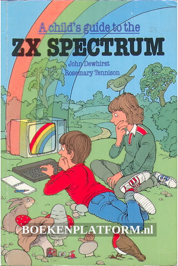 A child's guide to the ZX Spectrum | BoekenPlatform.nl